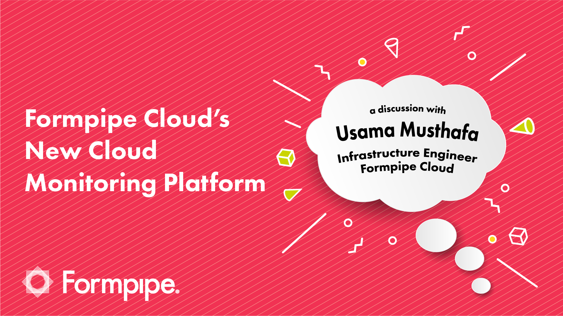 Discover Formpipe Cloud’s New Cloud Monitoring Platform with Usama Musthafa